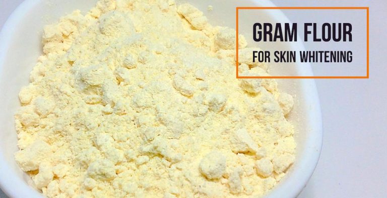 How To Use Gram Flour For Skin Whitening? [17 Methods]