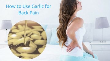 9 Garlic Remedies To Get Relief From Back Pain